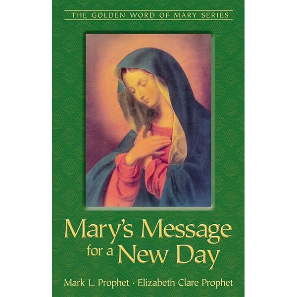 Mary's Message for A New Day|The Summit Lighthouse Spiritual Store